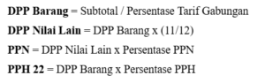 Perhitungan DPP Nilai Lain Atas Transaksi Yang Dikenakan PPN dan PPh 22 ...